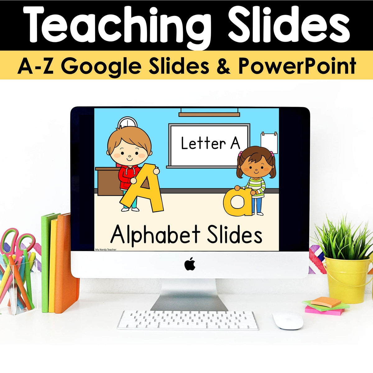 Alphabet Teaching Slides - Google Slides & PowerPoint – My Nerdy Teacher