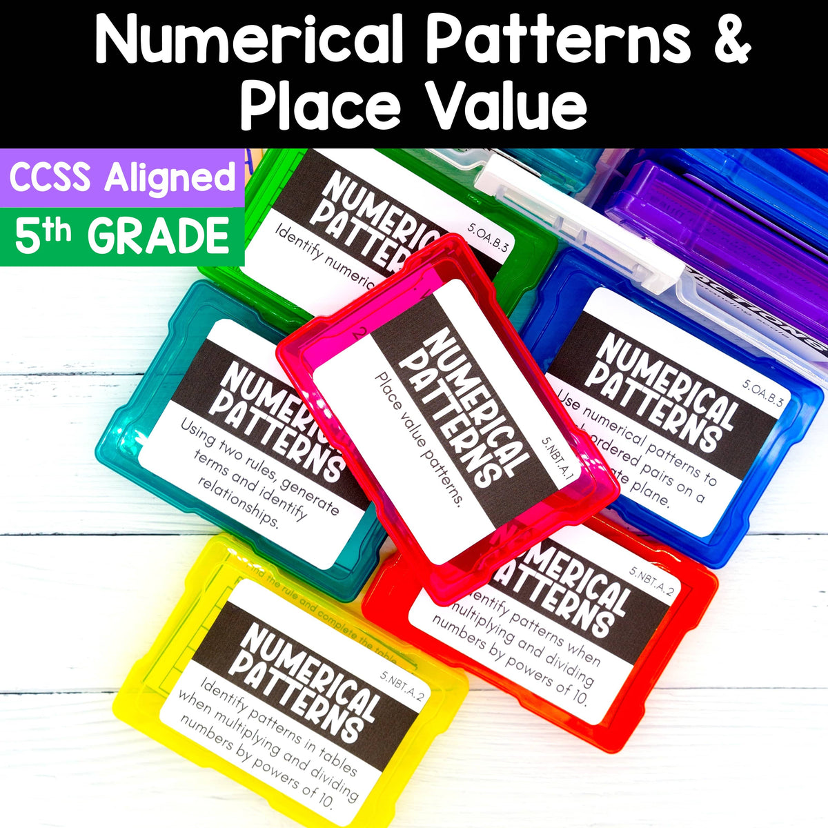 Numerical Patterns & Place Value - 5th Grade Math Task Cards - CCSS Al ...